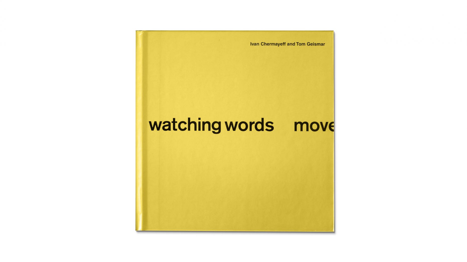 Watching Words Move, by Ivan Chermayeff and Tom Geismar