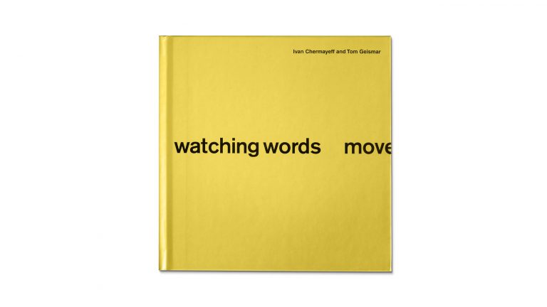 Watching Words Move, by Ivan Chermayeff and Tom Geismar
